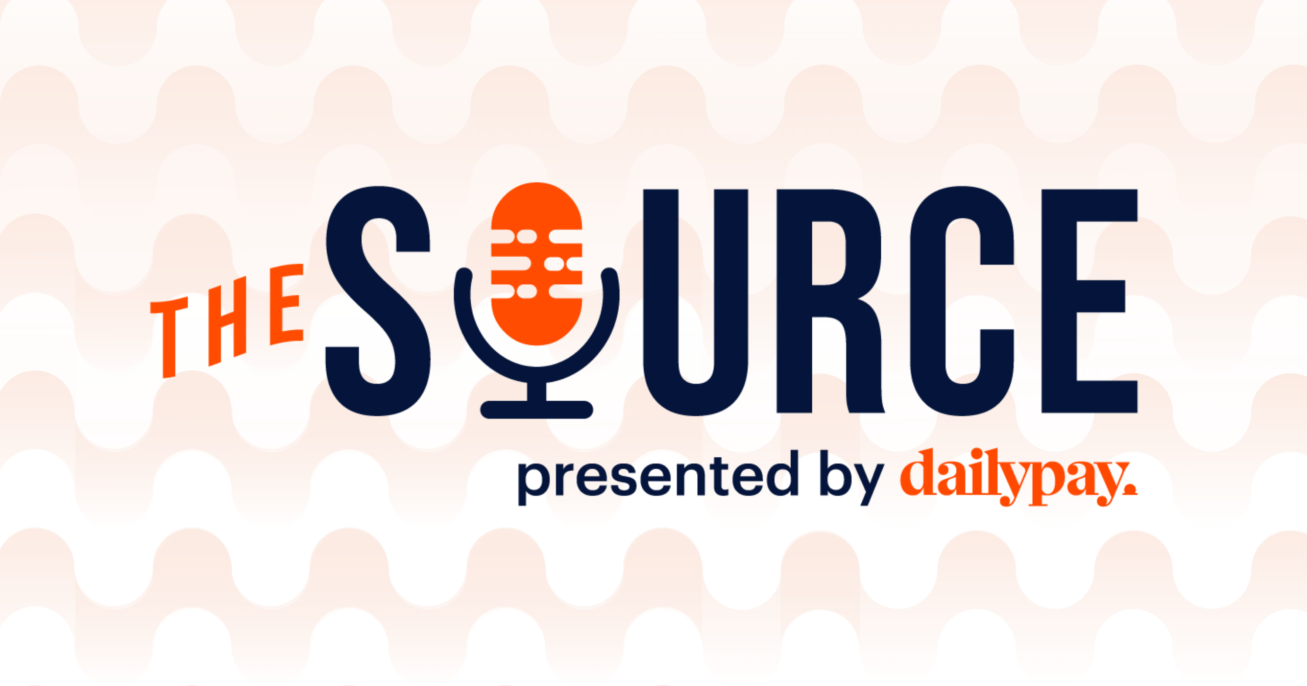 Register for The Source | On-Demand Pay Demystified: Insights from ...