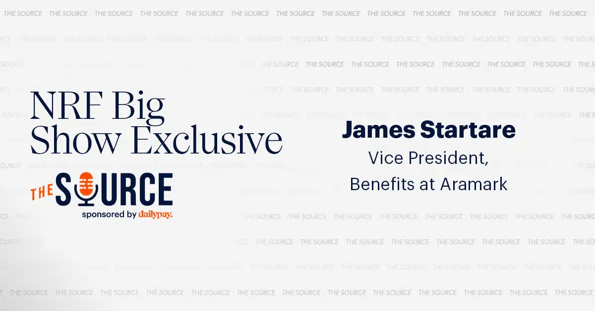 Episode 47: NRF Big Show Exclusive: James Startare, VP of Benefits ...
