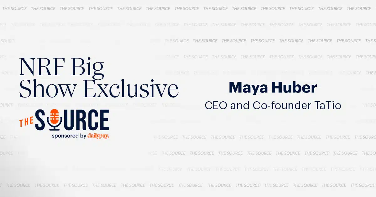 Episode 48: NRF Big Show Exclusive: Maya Huber, CEO, TaTio - DailyPay
