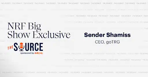 Episode 44: NRF Big Show Exclusive: Sender Shamiss, CEO of goTRG - DailyPay