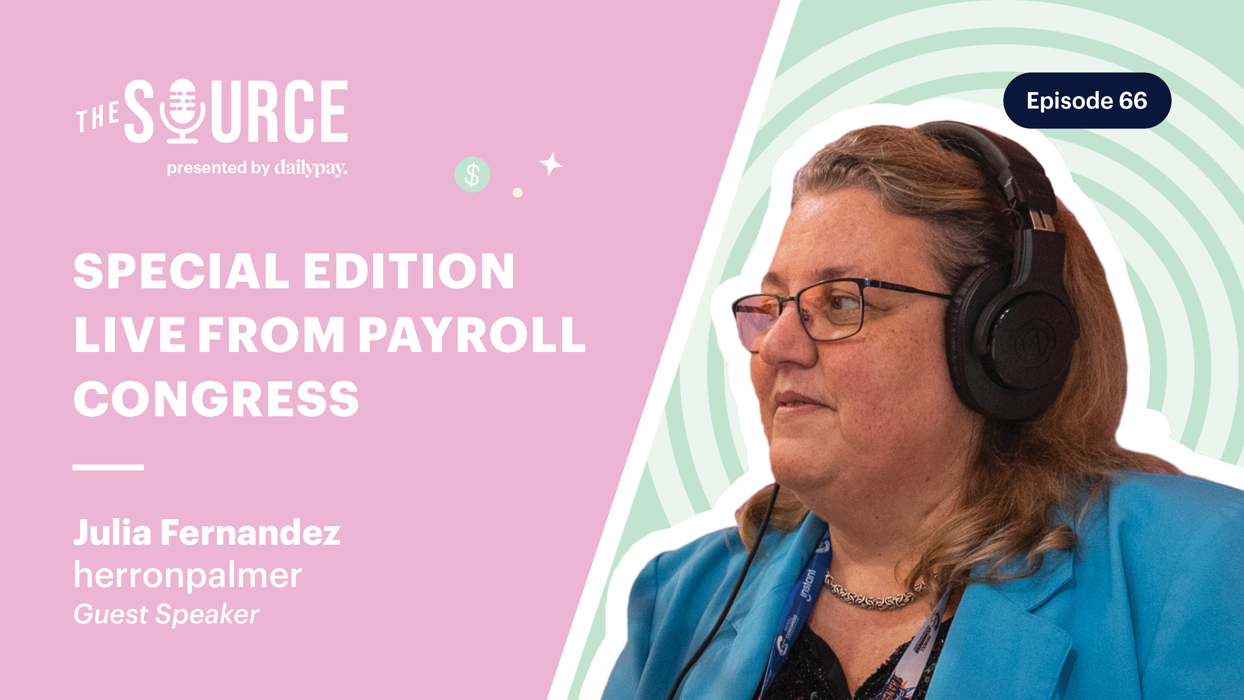 Episode 66: Julie Fernandez, Global HR Advisory Lead, herronpalmer | Taped Live at PayrollOrg ...