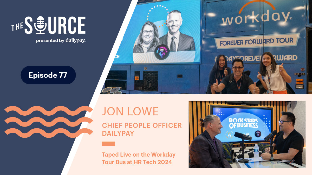 77: Jon Lowe, Chief People Officer, DailyPay | Taped Live at HR Tech ...